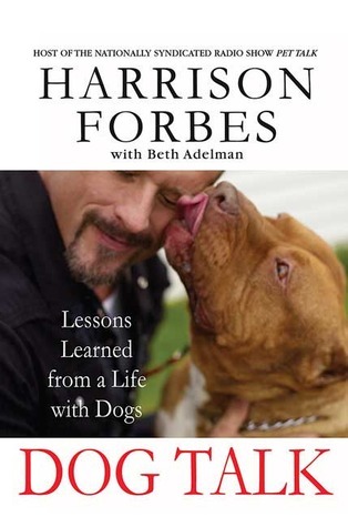 Dog Talk: Lessons Learned from a Life with Dogs by Harrison Forbes ...
