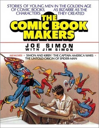 The Comic Book Makers by Joe Simon | Goodreads