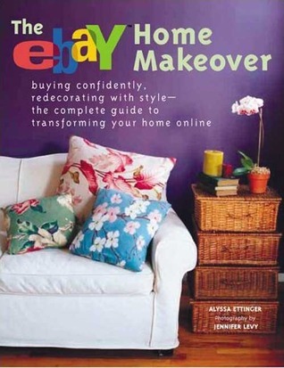 The eBay Home Makeover: Buying Confidently, Redecorating with Style ...