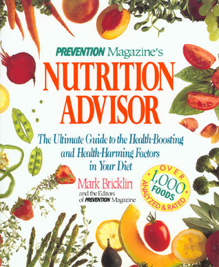 Prevention Magazine's Nutrition Advisor: The Ultimate Guide to the ...