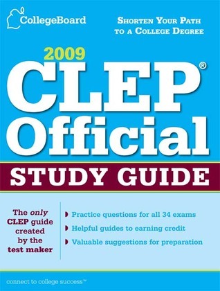 CLEP Official Study Guide 2009 by College Entrance Examination Board ...