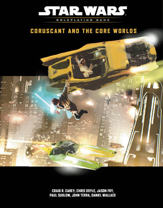 Coruscant and the Core Worlds by Craig Robert Carey | Goodreads