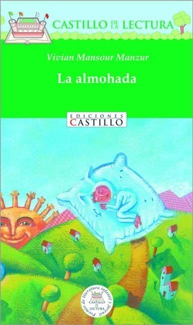 La Almohada ectura (Castillo De LA Lectura. Serie Verde) by Vivian Mansour | Goodreads