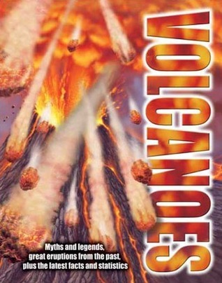 Volcanoes by Anna Claybourne | Goodreads