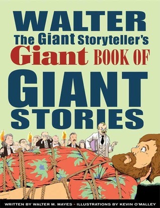 Walter the Giant Storyteller's Giant Book of Giant Stories by Walter M ...