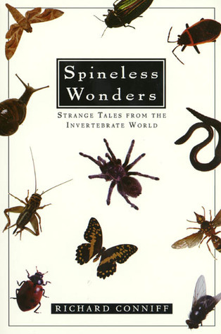 Spineless Wonders: Strange Tales from the Invertebrate World by Richard ...