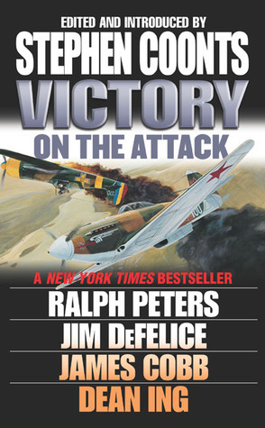 Victory: On the Attack by Ralph Peters | Goodreads