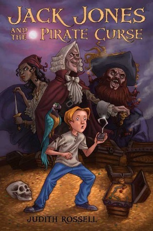 Jack Jones and the Pirate Curse by Judith Rossell | Goodreads