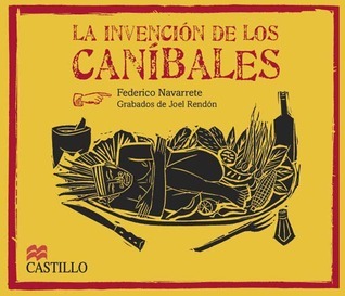 La Invencion De Los Canibales / The Invention of Canibals (La Otra ...