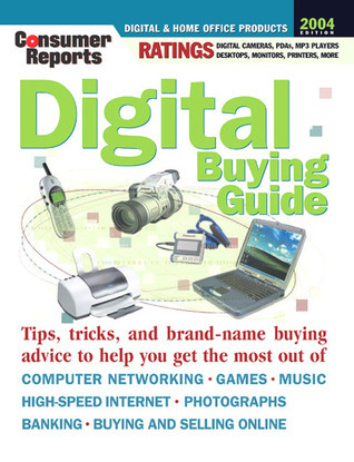 Digital Buying Guide 2004 (Consumer Reports) by Consumer Reports ...