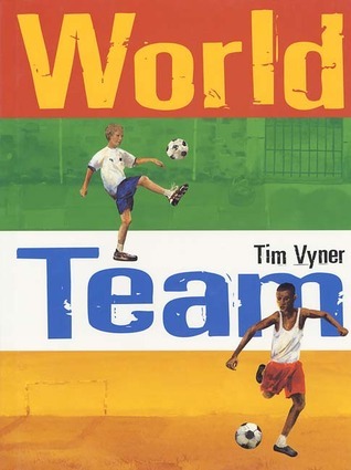 World Team (Single Titles) by Tim Vyner | Goodreads
