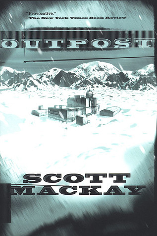 Outpost by Scott Mackay | Goodreads