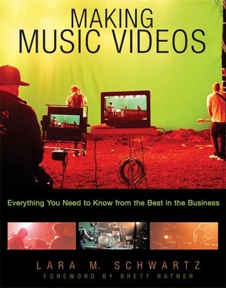 Making Music Videos: Everything you Need to Know from the Best in the ...