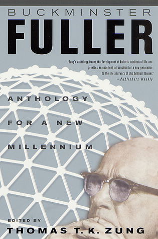 Anthology for a New Millennium by R. Buckminster Fuller | Goodreads