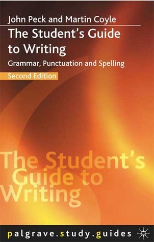 The Student's Guide to Writing (Palgrave Study Guides) by John Peck ...