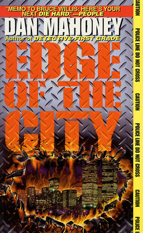 The Edge Of The City (Det. Brian McKenna Novels) by Dan Mahoney | Goodreads