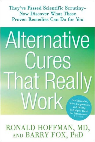 Alternative Cures That Really Work: They've Passed Scientific Scrutiny ...