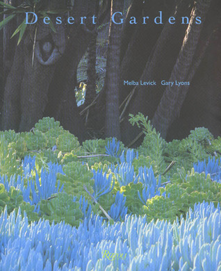 Desert Gardens by Gary Lyons | Goodreads