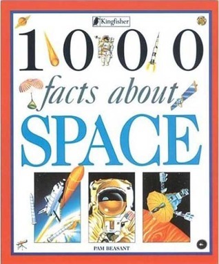 1000 Facts About Space by Pam Beasant | Goodreads