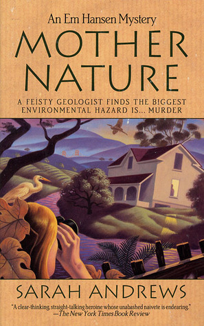 Mother Nature (Em Hansen Mystery, #3) by Sarah Andrews | Goodreads