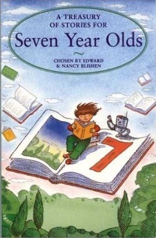 A Treasury of Stories for Seven Year Olds by Nancy Blishen | Goodreads