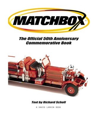 Matchbox: The Official 50th Anniversary Commemorative Edition by Mattel ...