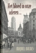 Het bloed in onze aderen by Miquel Bulnes | Goodreads