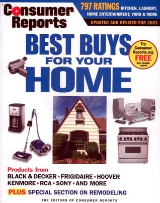 Best Buys For Your Home 2003 by Consumer Reports | Goodreads