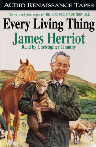 Every Living Thing (All Creatures Great and Small) by James Herriot ...