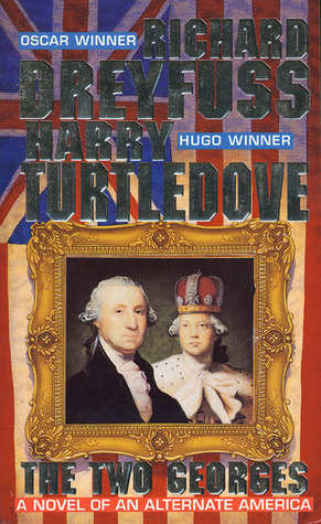 The Two Georges by Richard Dreyfuss | Goodreads