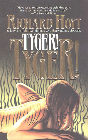Tyger! Tyger! by Richard Hoyt | Goodreads