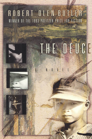 The Deuce by Robert Olen Butler | Goodreads
