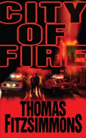 City of Fire by Thomas Fitzsimmons | Goodreads