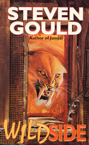 Wildside by Steven Gould | Goodreads