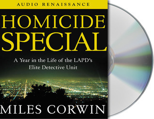 Homicide Special: A Year in the Life of the LAPD's Elite Detective Unit ...