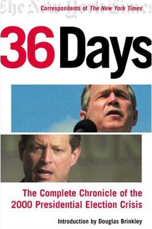 Thirty-Six Days: The Complete Chronicle of the 2000 Presidential ...