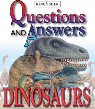 Dinosaurs (Questions and Answers) by Wendy Madgwick | Goodreads