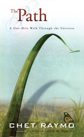The Path: A One-Mile Walk Through the Universe by Chet Raymo | Goodreads