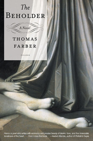 The Beholder: A Novel by Thomas Farber | Goodreads