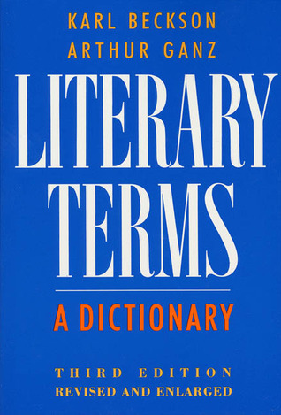 Literary Terms: A Dictionary by Karl Beckson | Goodreads