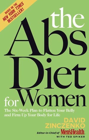 The Abs Diet for Women: The Six-Week Plan to Flatten Your Belly and ...