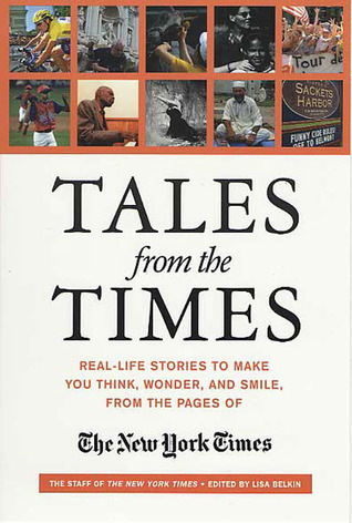 Tales from the Times: Real-Life Stories to Make You Think, Wonder, and ...