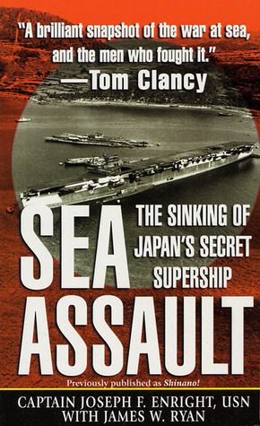 SEA ASSAULT: The Sinking of Japan's Secret Supership by Captain Joseph ...