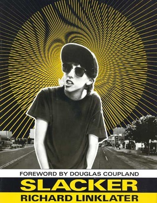 Slacker by Richard Linklater | Goodreads