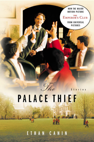 The Palace Thief: Stories by Ethan Canin | Goodreads