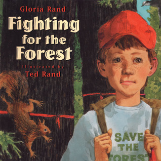 Fighting for the Forest by Gloria Rand | Goodreads
