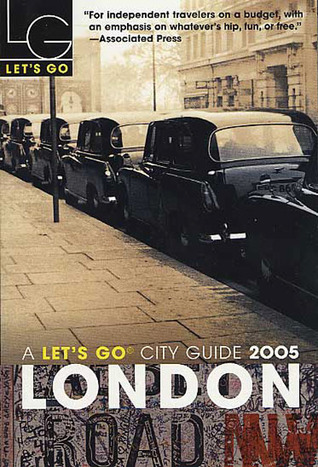 Let's Go London 2005 by Let's Go Inc. | Goodreads
