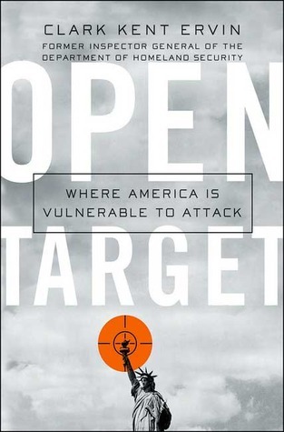 Open Target: Where America Is Vulnerable to Attack by Clark Kent Ervin ...