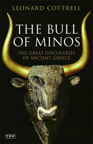 The Bull of Minos: The Great Discoveries of Ancient Greece by Leonard ...