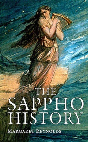 The Sappho History by Margaret Reynolds | Goodreads